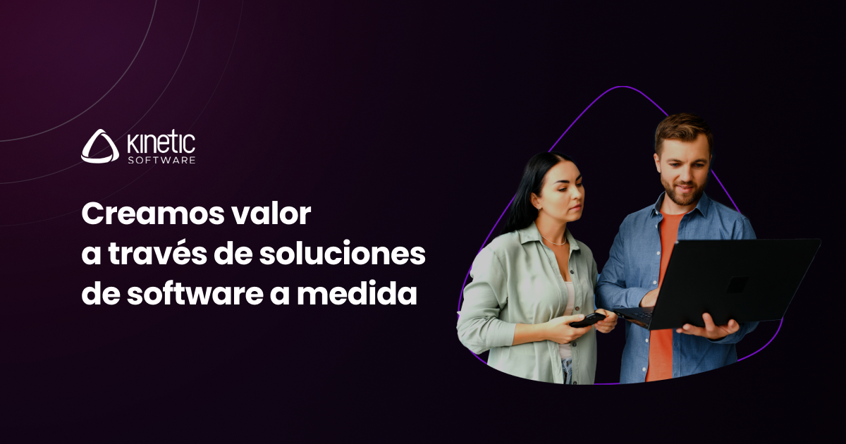 Kinetic Software - Desarrollamos soluciones de software a medida