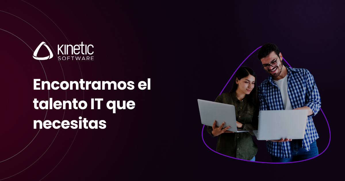 Kinetic Software - Nuestros servicios de Staffing IT
